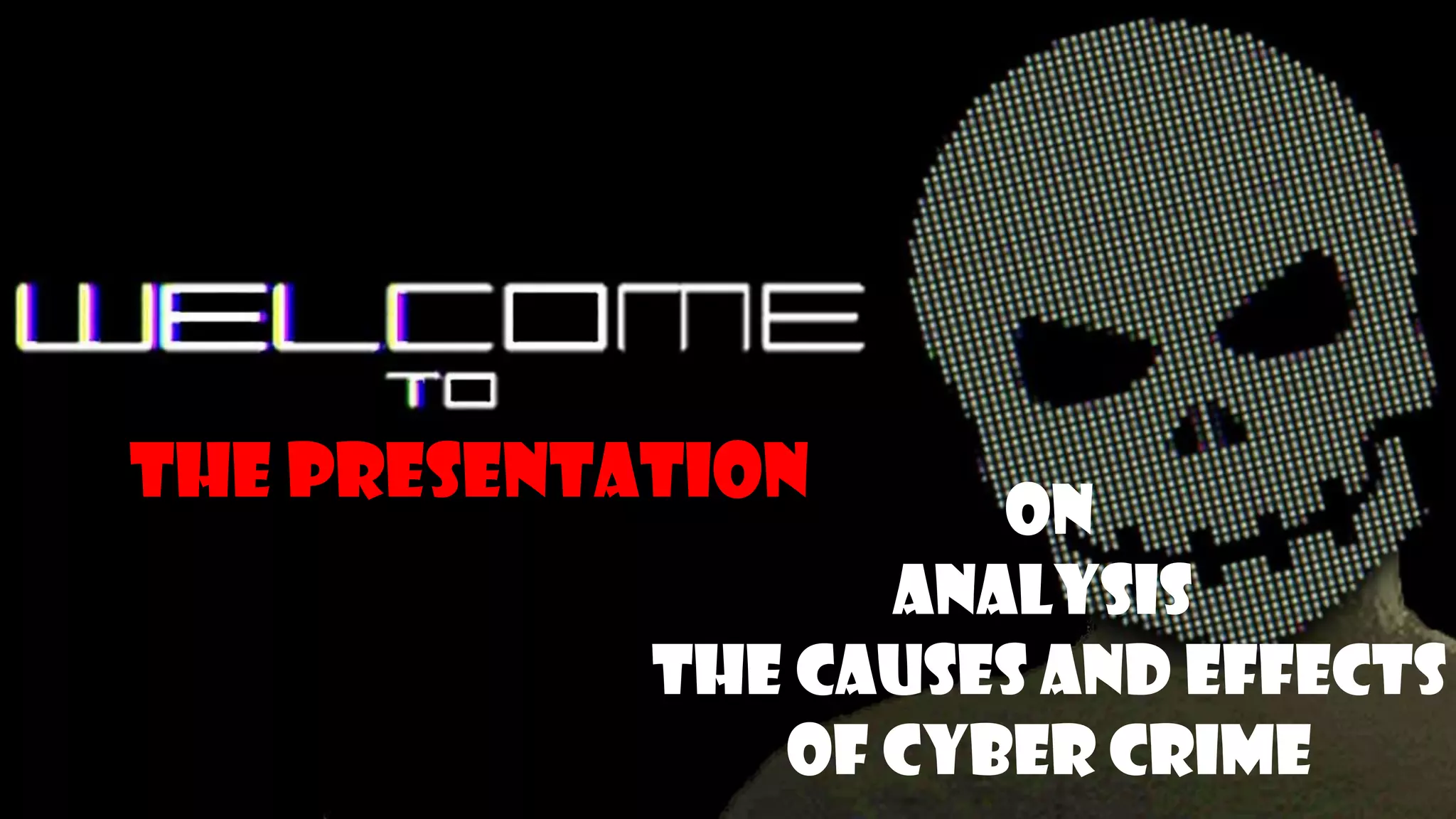 Analysis the causes and effects of cyber crime | PDF