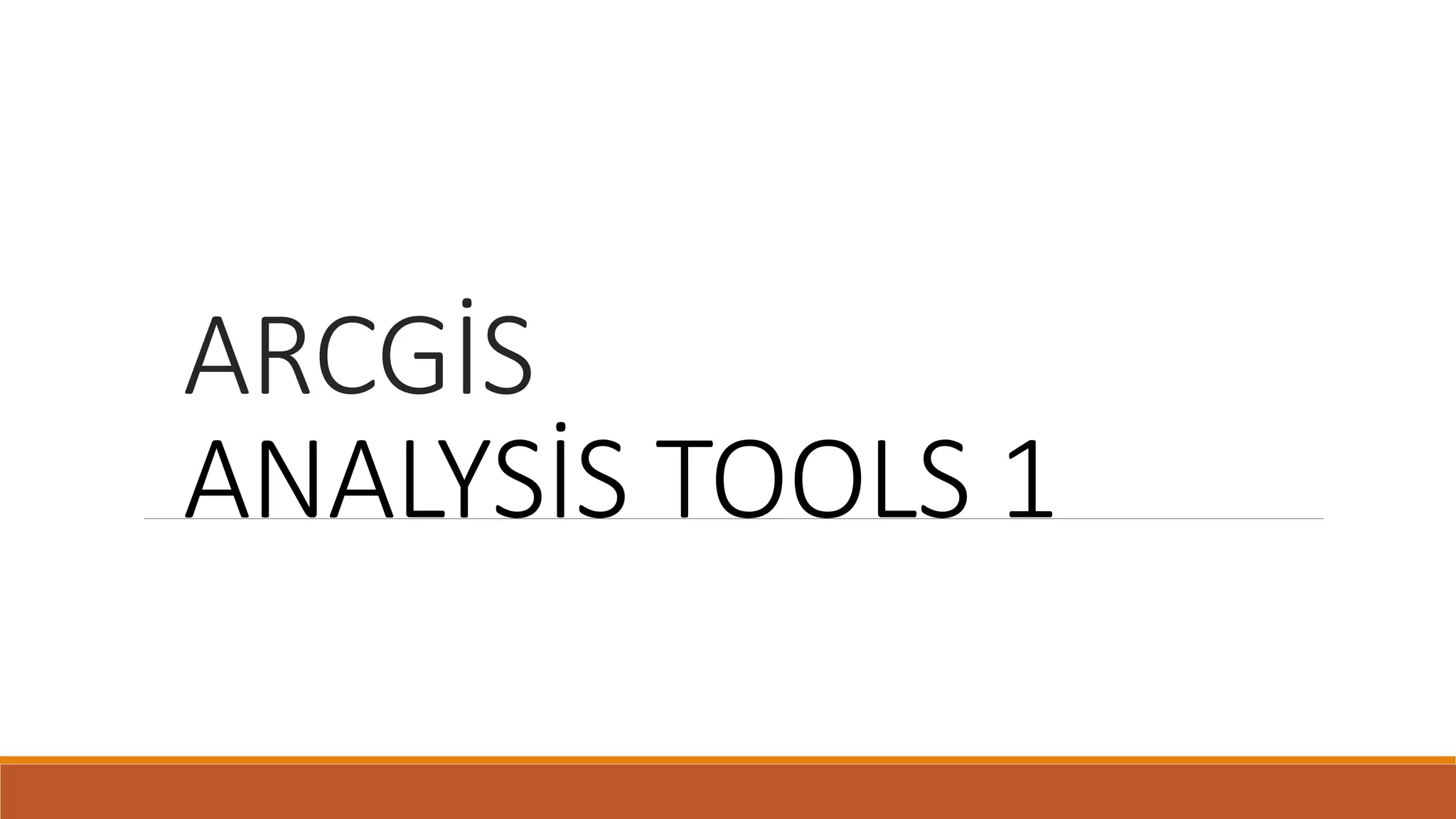 Arcgis-Analysis Tools 1 | PPT