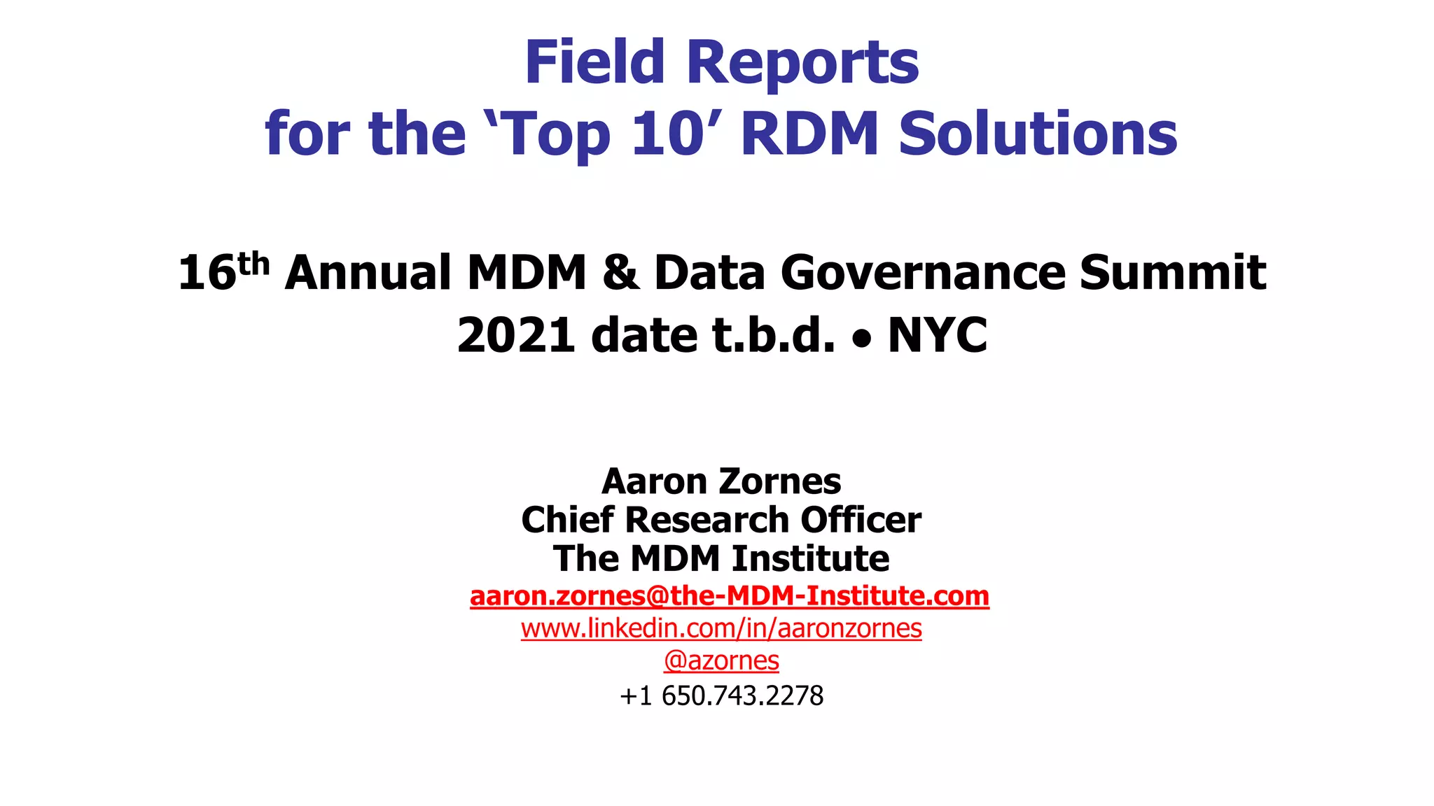 Analyst field reports on top 10 RDM solutions - Aaron Zornes (NYC 2021) | PPT