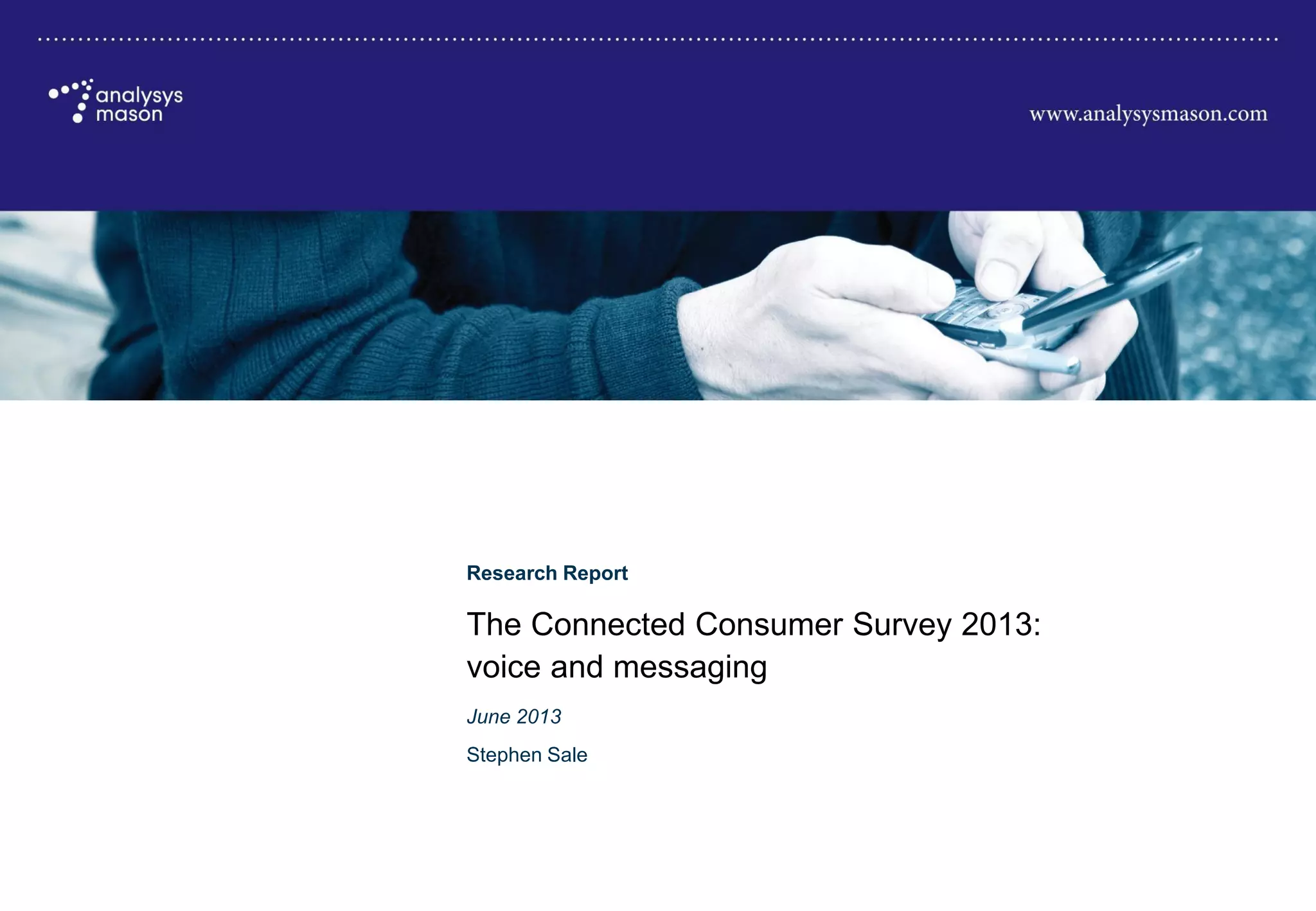New Report: The Connected Consumer Survey 2013: Voice and Messaging | PPT