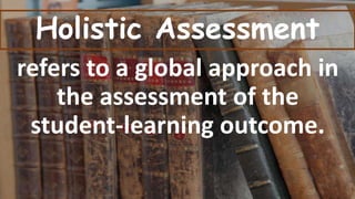Analytic and-holistic-assessment.pedro | PPTX
