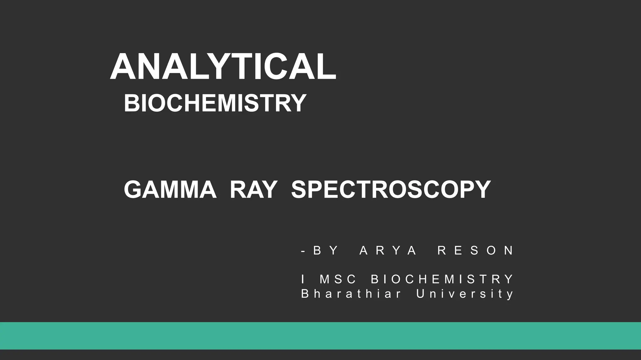 Gamma ray spectroscopy | PPTX
