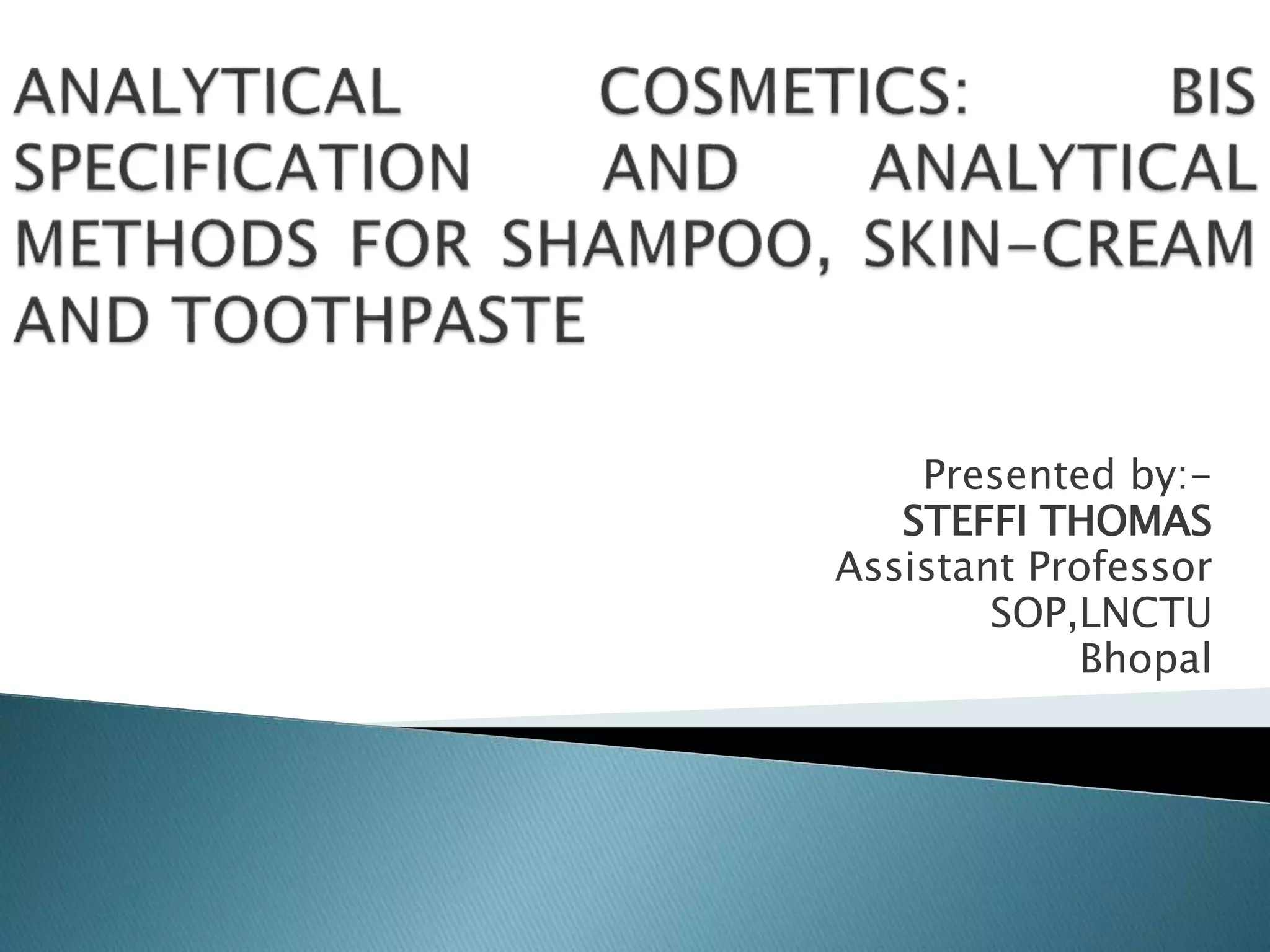 Analytical cosmetics:BIS specification and analytical methods for ...