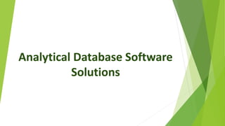 Analytical Database Software Solutions | PPT