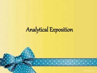 This is the power point of Analitical Exposition Text | PPT