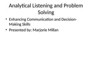 Analytical_Listening_and_Problem_Solving_Presentation.pptx