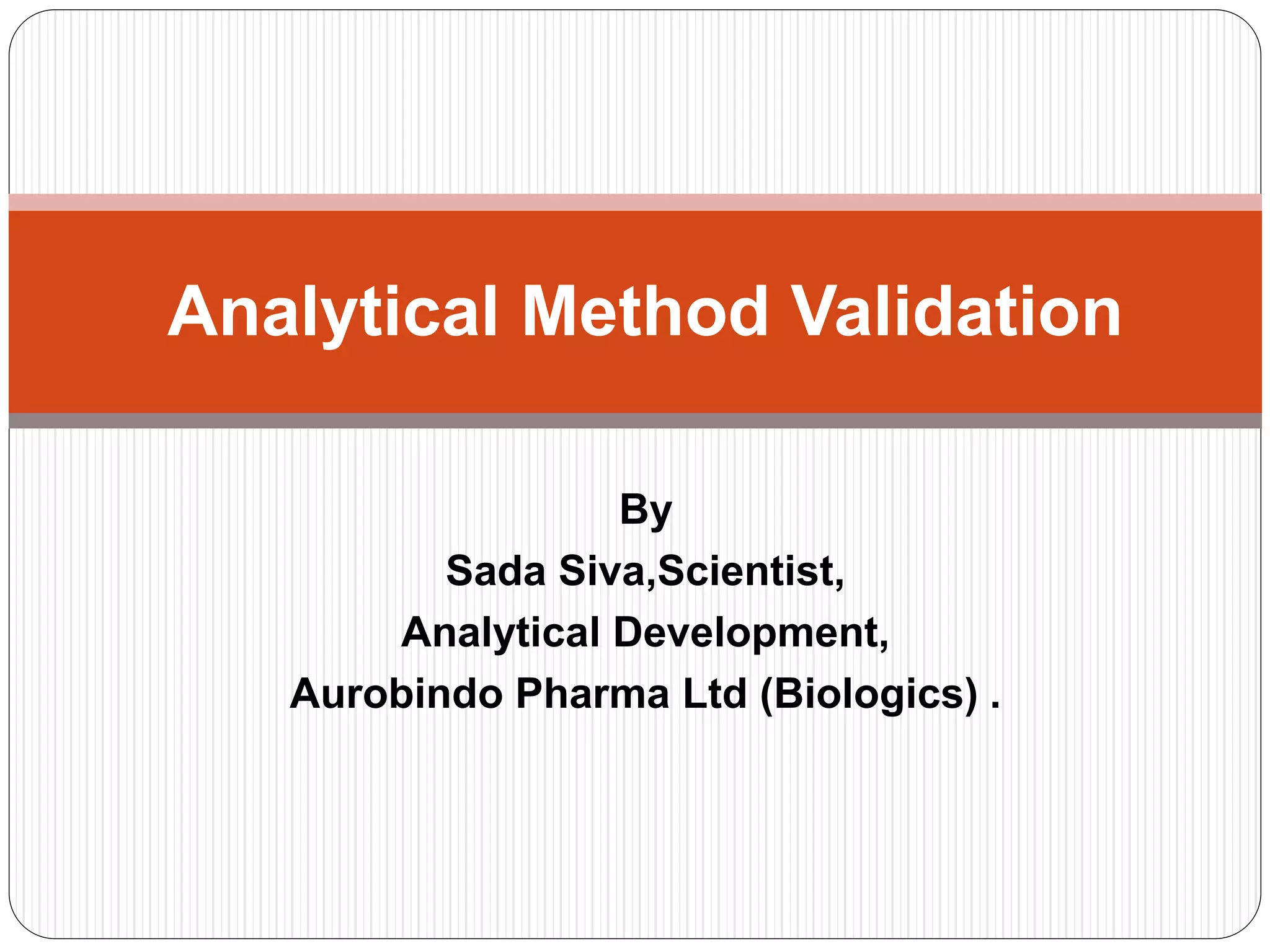 Analytical Mehod Validation Explained Sadasiva Ppt
