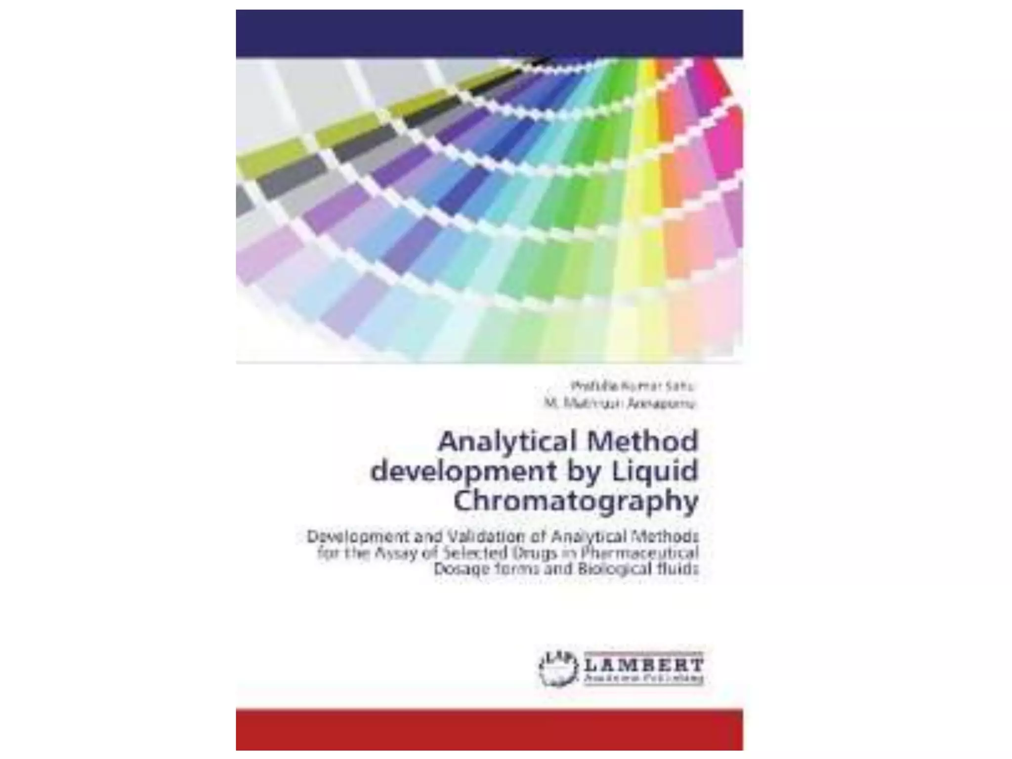 Analytical method development by liquid chromatography | PPT