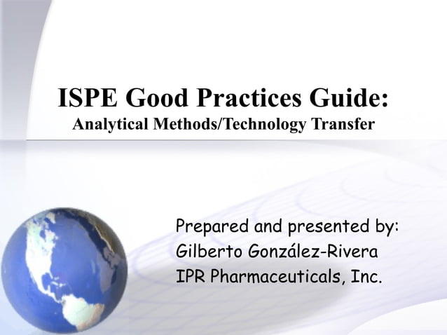 Analytical Method & Technology Transfer Ispe Guide | PPT