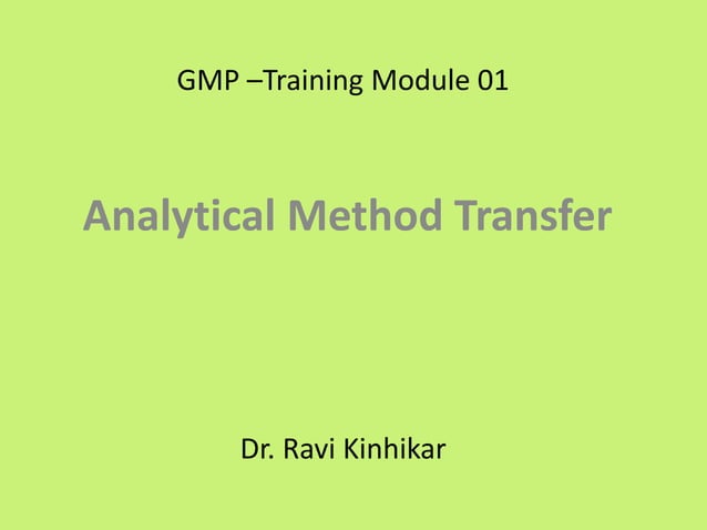 Analytical method transfer (module 01) | PPTX | Science