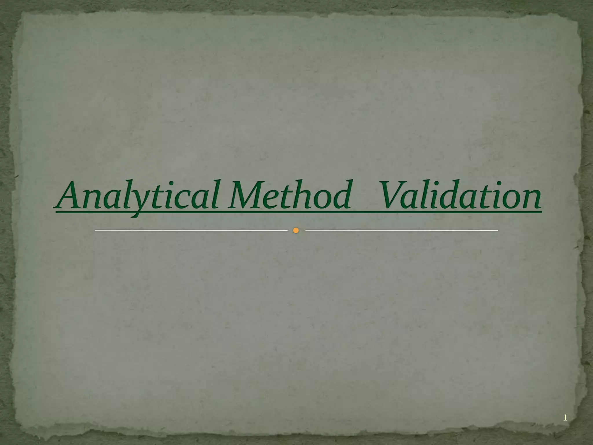 Analytical Method Validation | PPT
