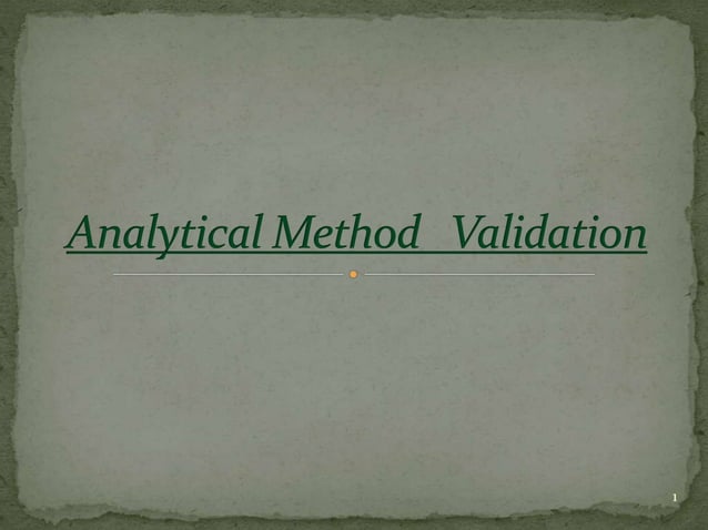 Analytical Method Validation | PPT