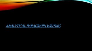 Analytical paragraph.pptx for exam preparation | PPTX