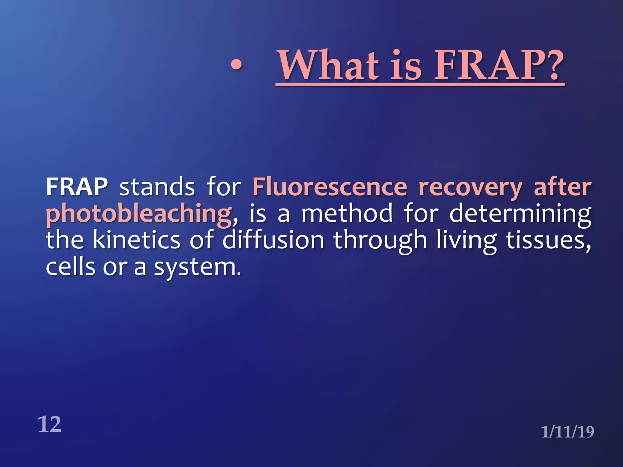 FRET, FRAP, TIFR MICROSCOPY | PPTX
