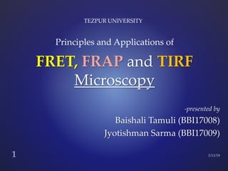 FRET, FRAP, TIFR MICROSCOPY | PPTX