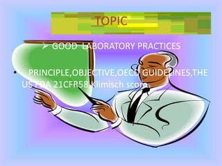 GOOD LABORATORY PRACTICES | PPTX