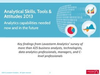 Analytical Skills Tools and Attitudes 2013 Survey lavastorm analytics | PDF