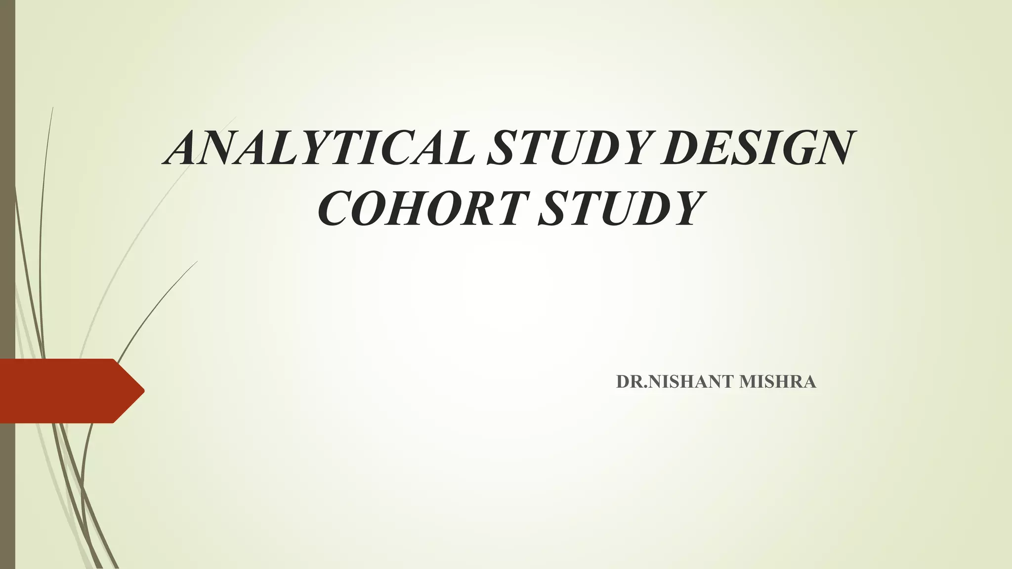 ANALYTICAL STUDY DESIGN COHORT STUDY.pptx
