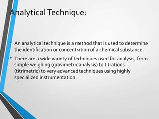 Analytical techniques in pharmaceutical | PPTX