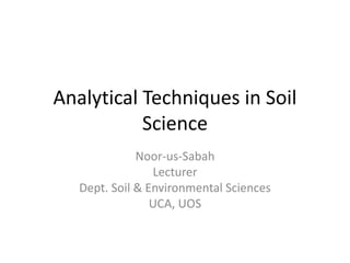 Analytical techniques in soil science ppt | PPTX