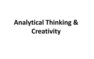 Analytical thinking & creativity | PPTX