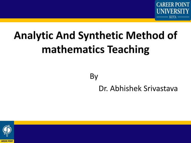 Analytic and synthetic method of mathematics teaching | PPTX