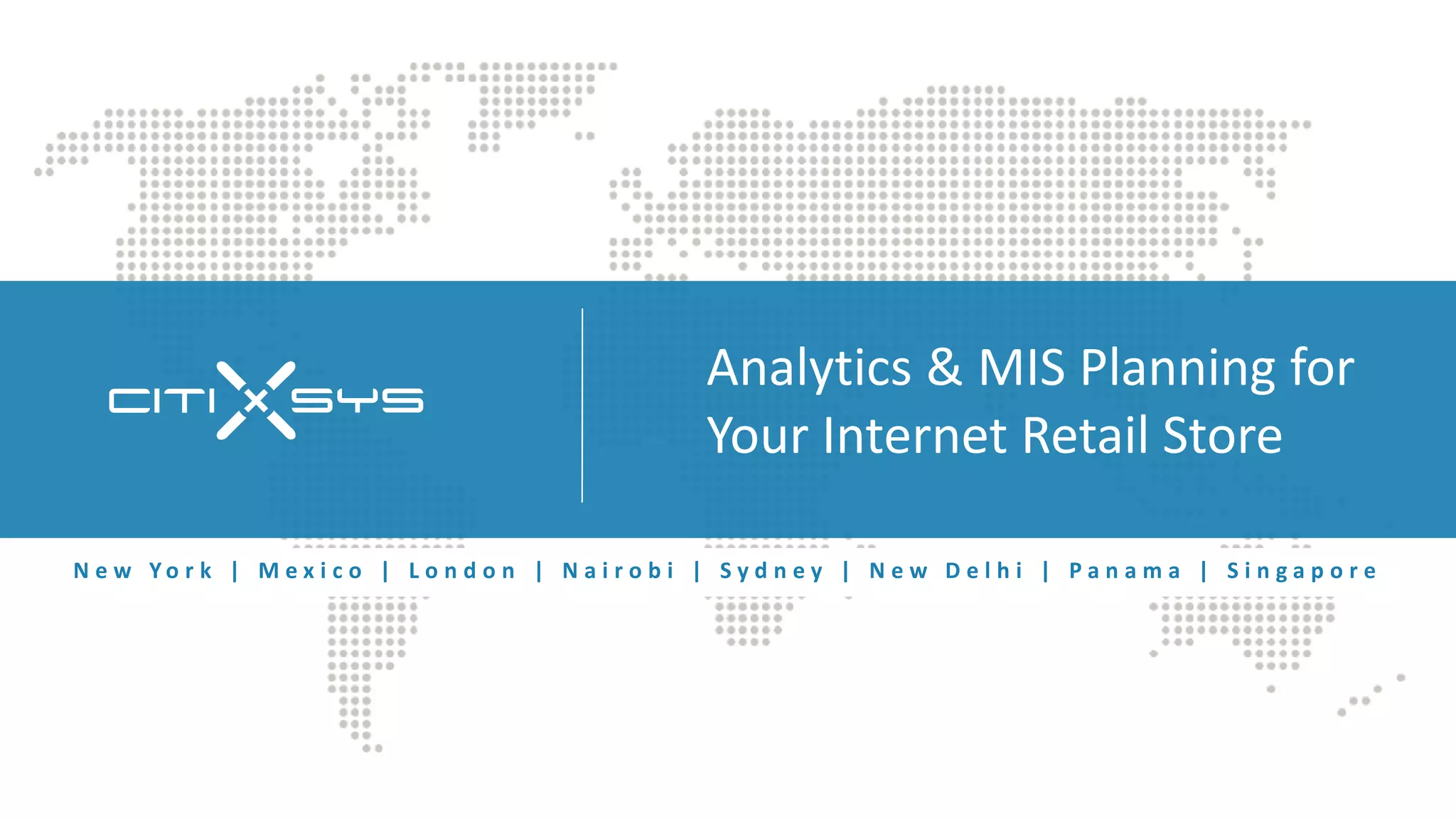 Analytics & MIS Planning for Your Internet Retail Store By Manish ...