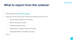 5 things you didn't know you could do with Freshservice Analytics | PPTX