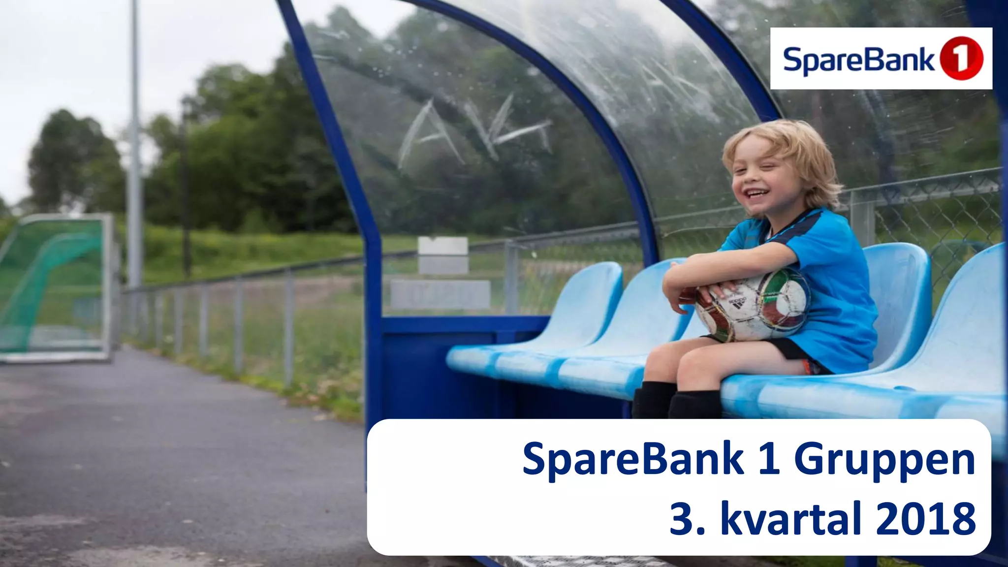 Analytikerpresentasjon SpareBank 1 Gruppen 3. kvartal 2018 | PPTX