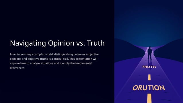 Analyze-Situations-That-Show-The-Difference-Between-Opinion-And-Truth.pptx