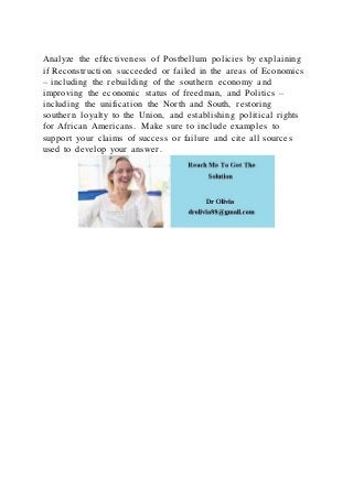 Analyze the effectiveness of Postbellum policies by explaining if Re | DOCX