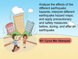 Analyze the effects of the different earthquake hazards.pptx