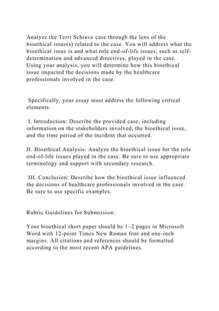 Analyze the Terri Schiavo case through the lens of the bioethical is.docx
