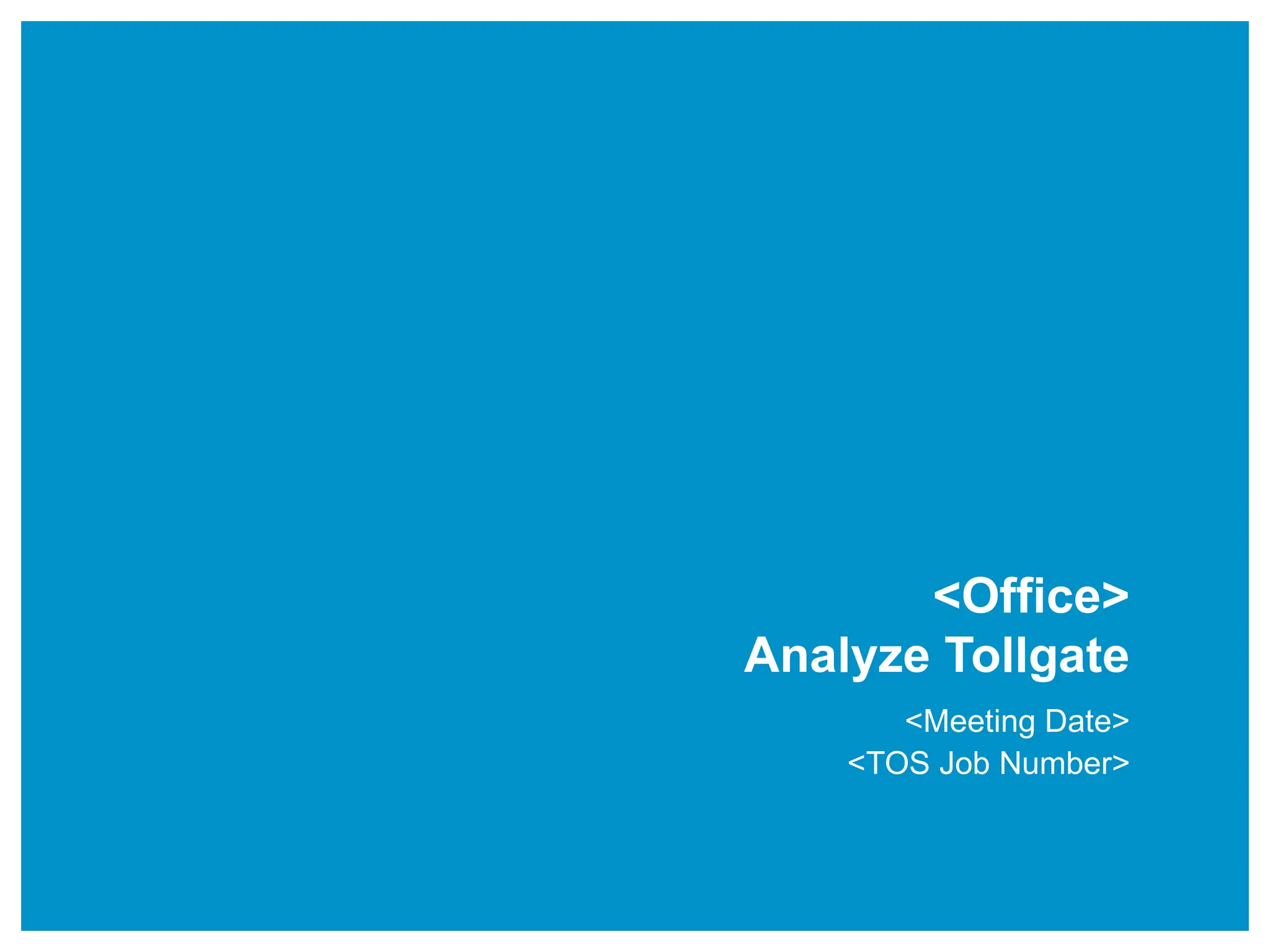 Analyze Tollgate Template-YR New York.ppt