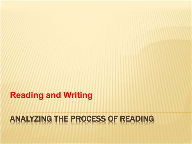 ANALYZING THE PROCESS OF READING ING.pptx
