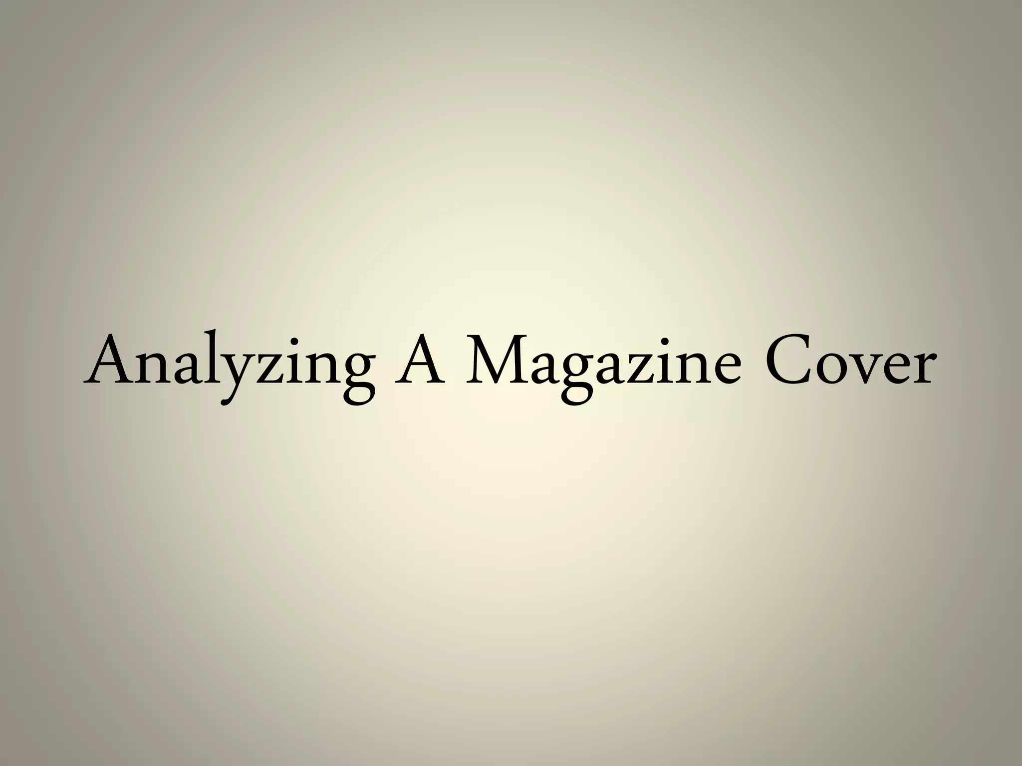 Analyzing A Magazine Cover | PPT