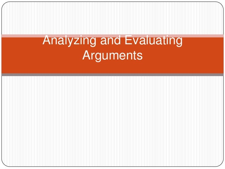 Analyzing And Evaluating Arguments