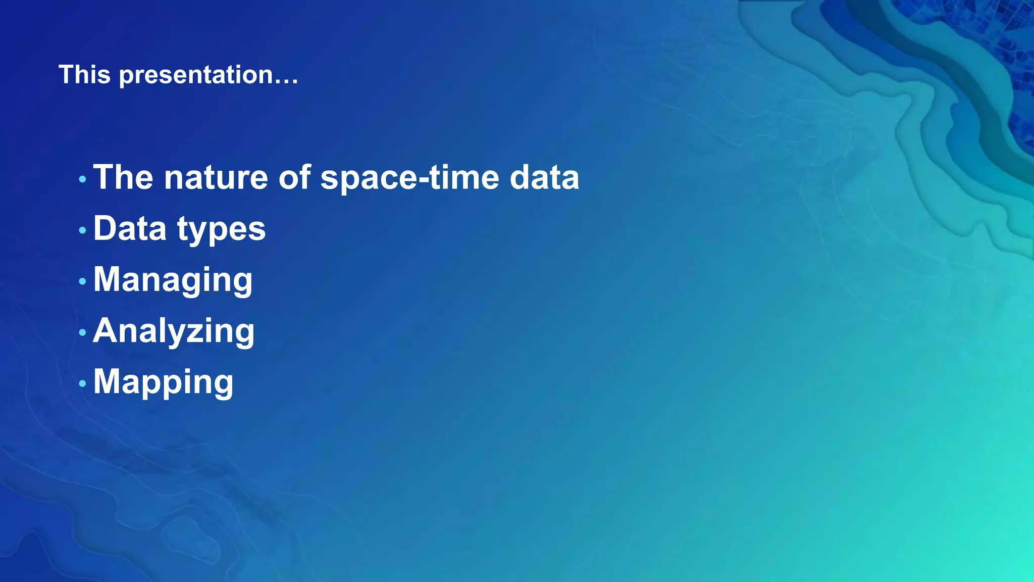 Analyzing and mapping space-time data | PPTX