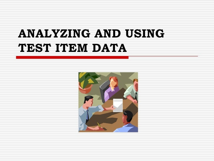 Analyzing And Using Test Item Data De Pogiiganda 
