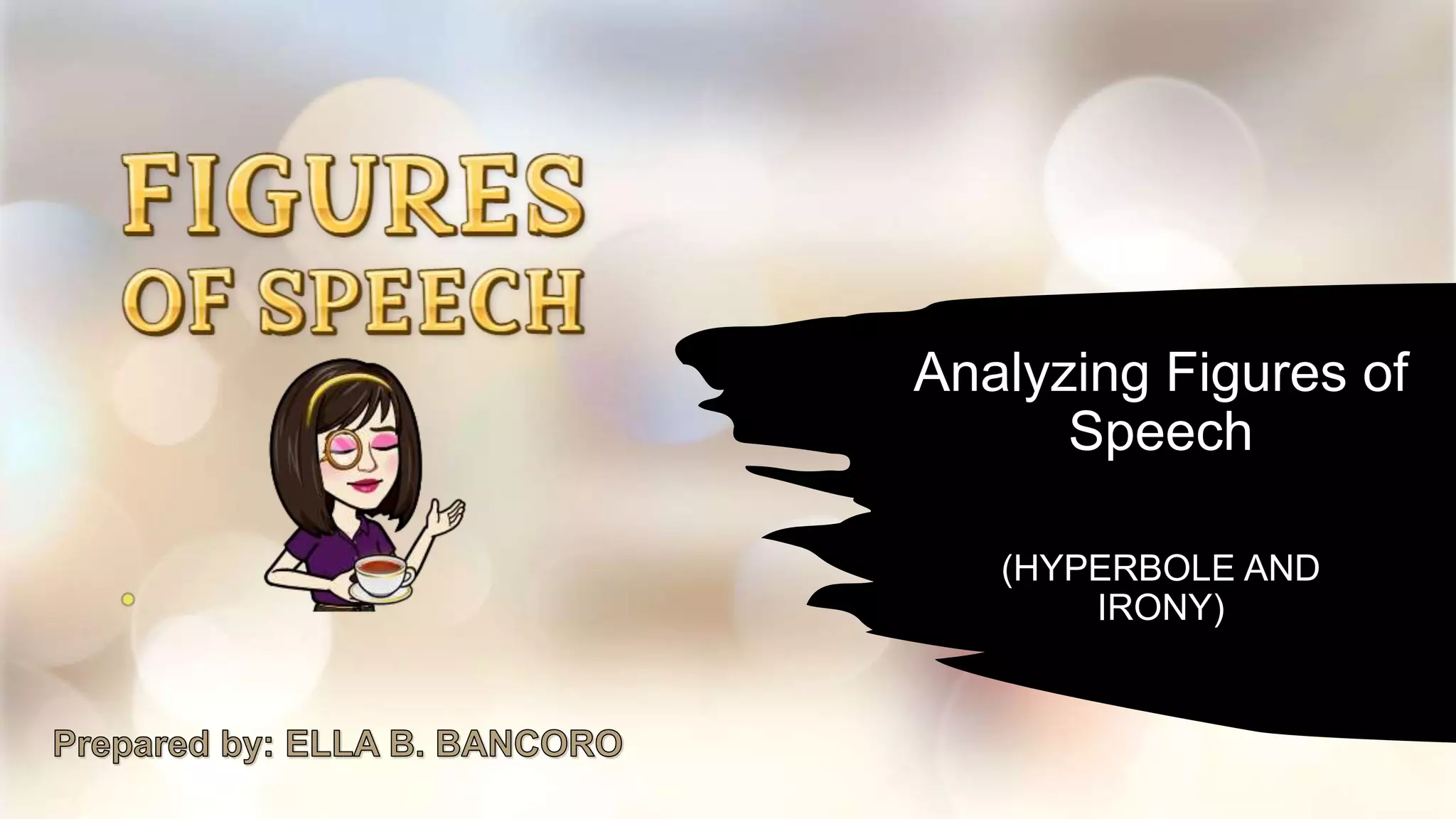 Analyzing figures of speech hyperbole and irony | PPTX