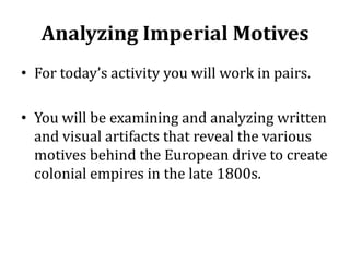 Analyzing imperial motives | PPT