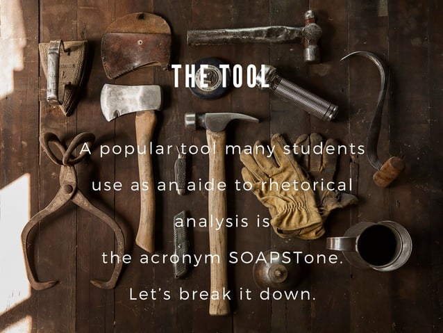 Analyzing nonfiction and rhetoric 3 (soaps tone) (1) | PPT