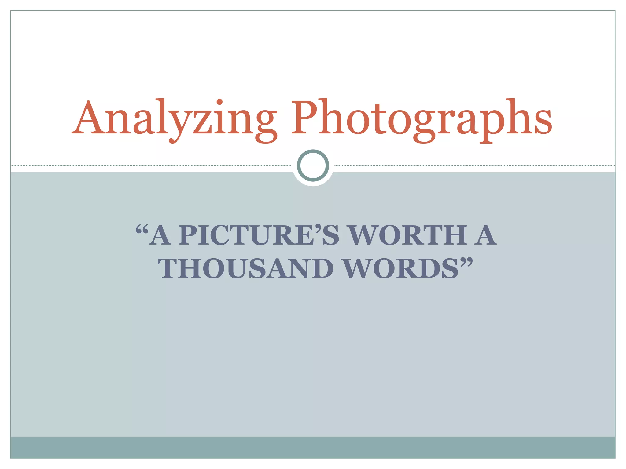 Analyzing Photographs | PPT