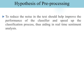 Analyzing Text Preprocessing and Feature Selection Methods for Sentiment Analysis | PPT