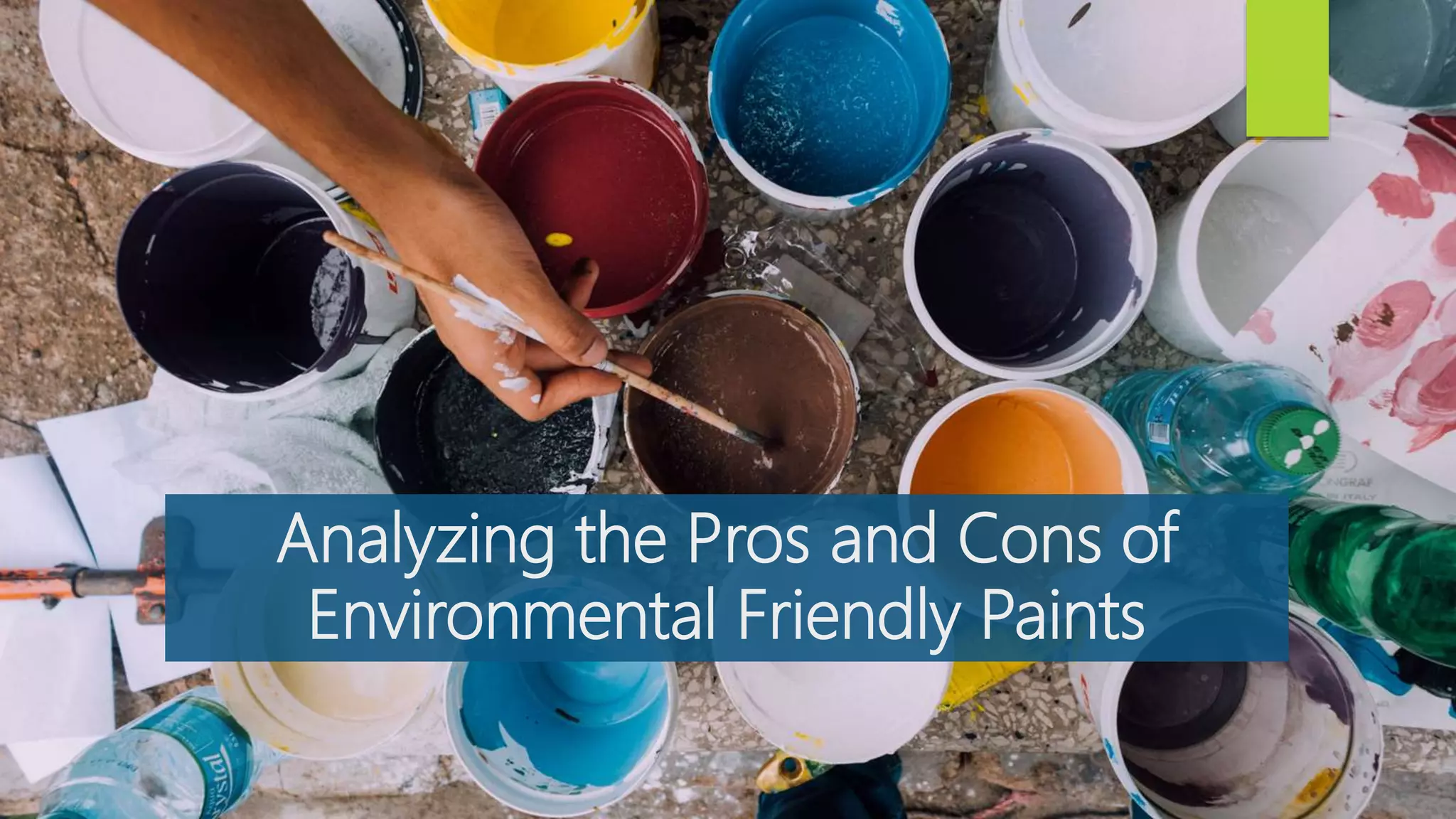 Analyzing the pros and cons of environmental friendly paints | PPTX