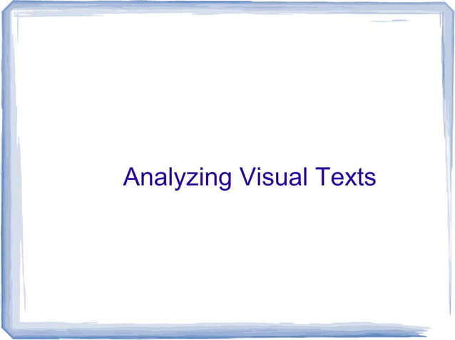 Analyzing visual texts | PPT