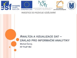Analýza a vizualizace dat – základ pro informační analytiky | PPT