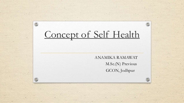Concept Of Self Health Ppt concept-of-self-health-ppt