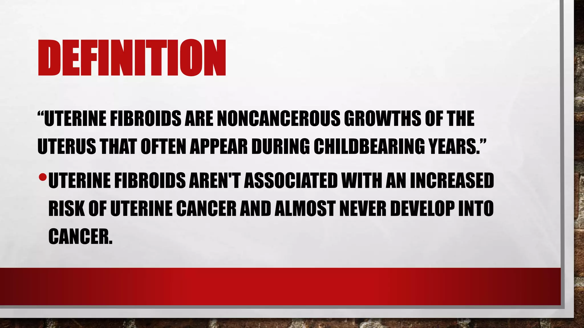 Uterine fibroids introduction and Management | PPTX