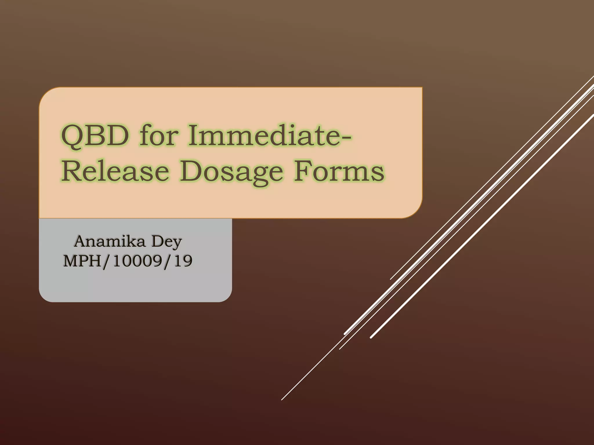 QBD Quality by design for Immediate release dosage form | PDF